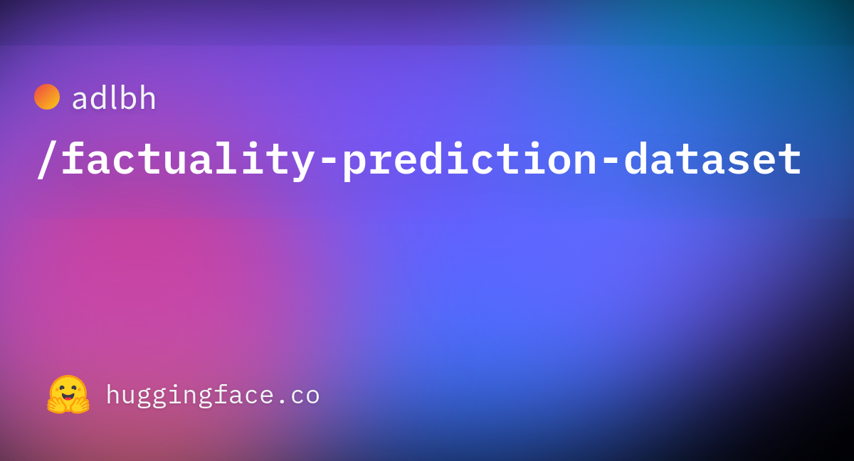Adlbhfactuality Prediction Dataset At Main