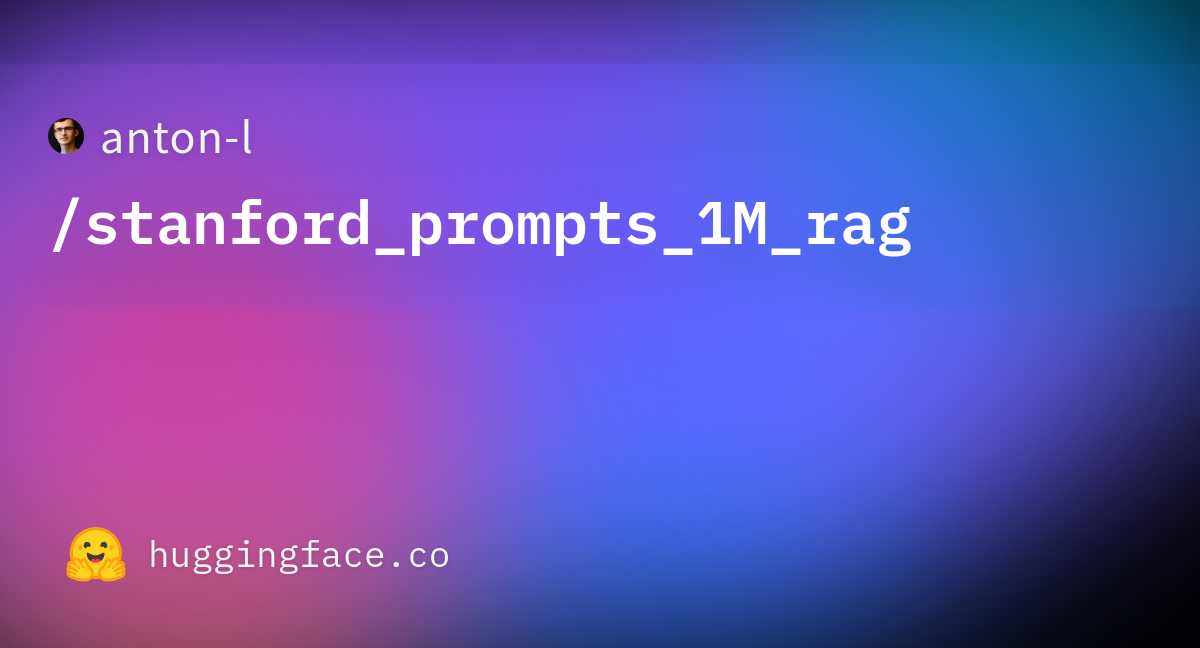 anton-l/stanford_prompts_1M_rag · Datasets at Hugging Face anton-l/stanford_prompts_1M_rag · Datasets at Hugging Face