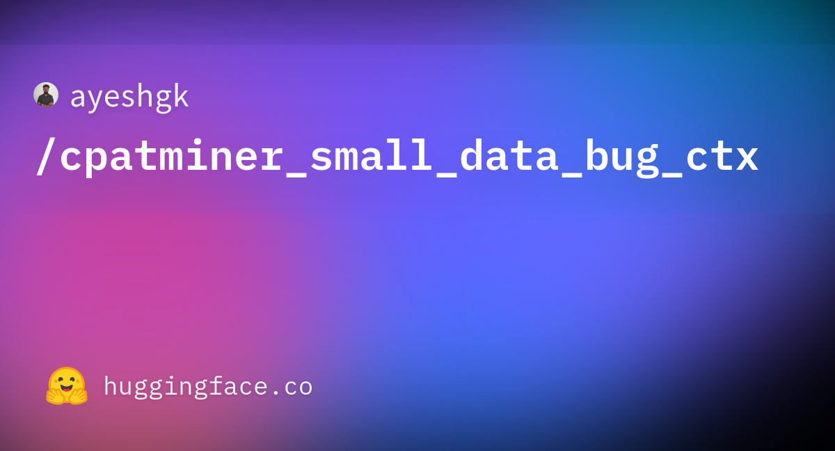Ayeshgk Cpatminer Small Data Bug Ctx At Main
