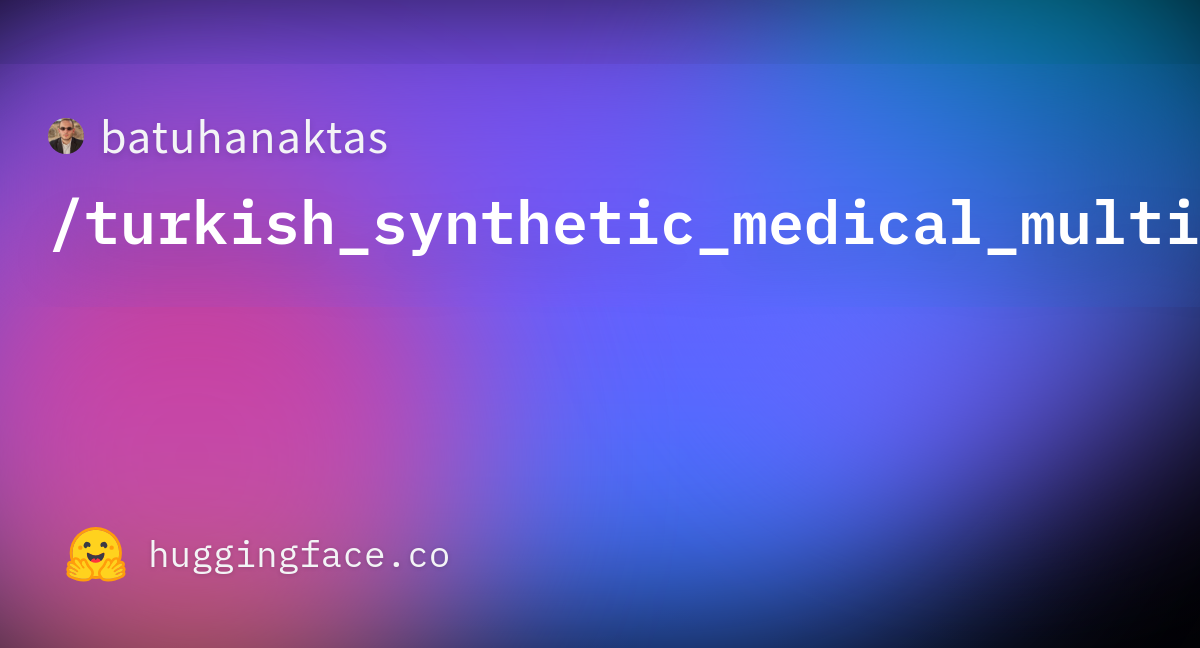 batuhanaktas/turkish_synthetic_medical_multiple_choice_QA · Datasets at ... batuhanaktas/turkish_synthetic_medical_multiple_choice_QA · Datasets at ...