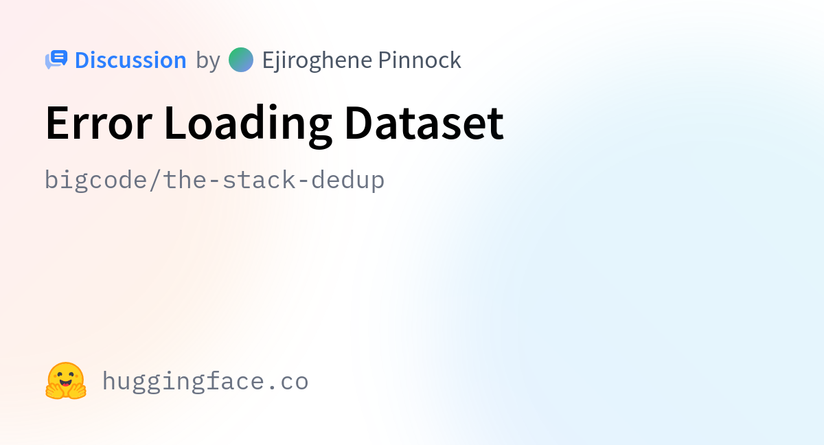 bigcode/the-stack-dedup · Error Loading Dataset bigcode/the-stack-dedup · Error Loading Dataset
