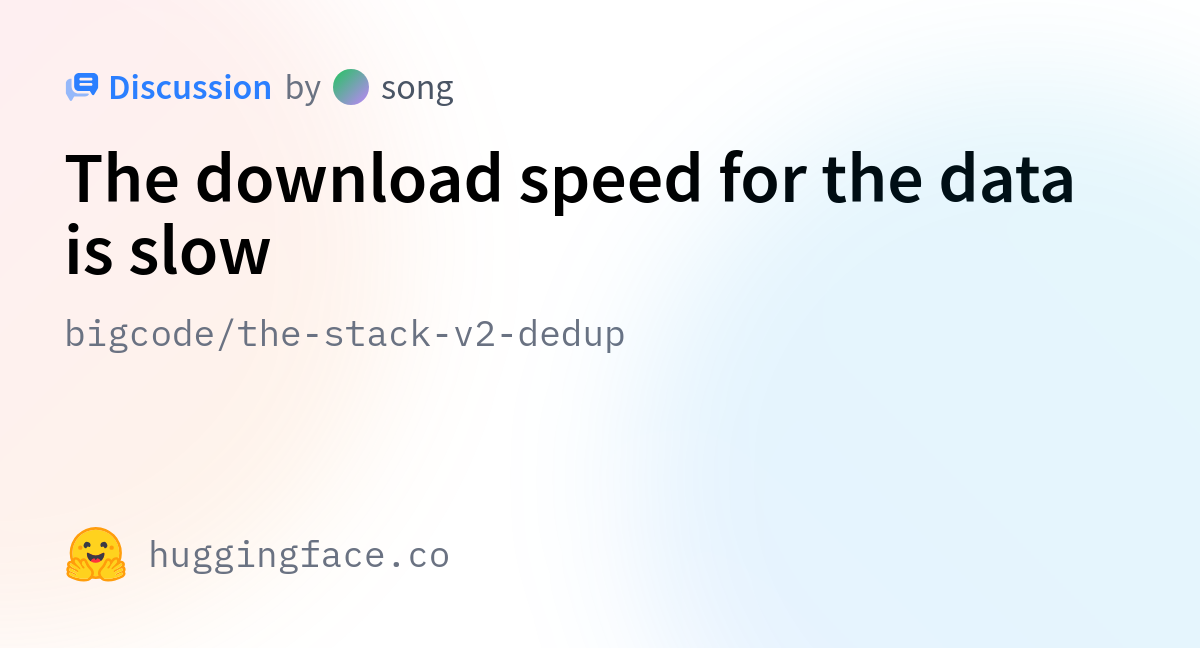 bigcode/the-stack-v2-dedup · The download speed for the data is slow bigcode/the-stack-v2-dedup · The download speed for the data is slow
