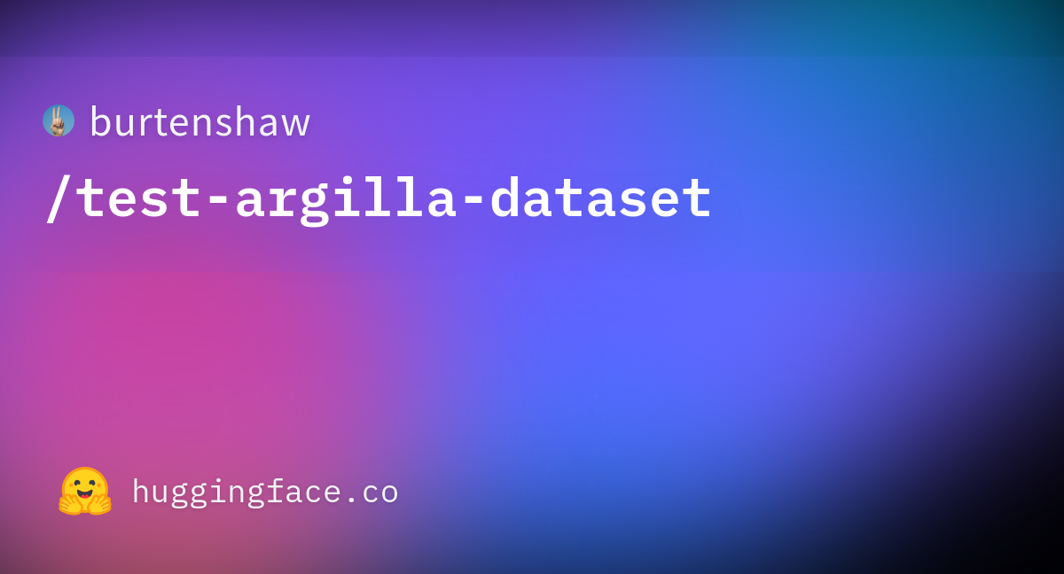 Burtenshaw Test Argilla Dataset · Datasets At Hugging Face
