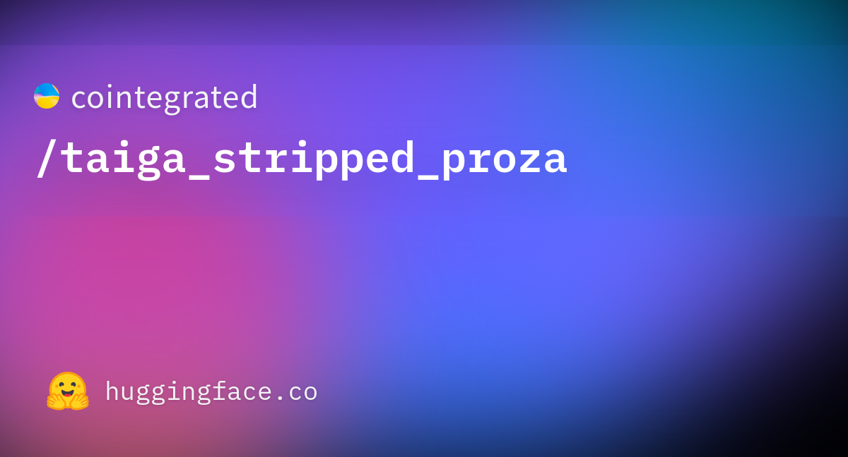 cointegrated/taiga_stripped_proza · Datasets at Hugging Face cointegrated/taiga_stripped_proza · Datasets at Hugging Face