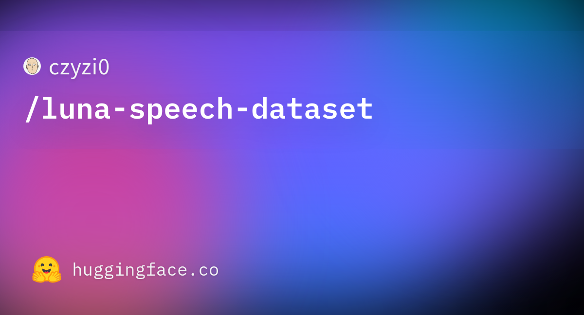 czyzi0/luna-speech-dataset · Datasets at Hugging Face czyzi0/luna-speech-dataset · Datasets at Hugging Face