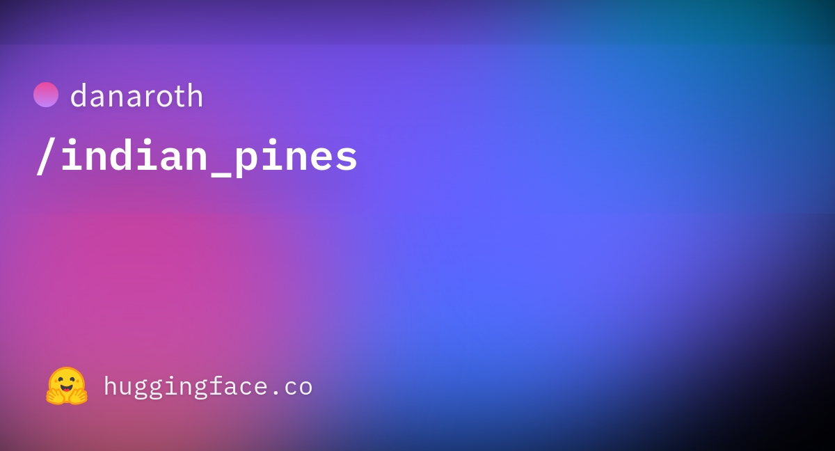 danaroth/indian_pines · Datasets at Hugging Face danaroth/indian_pines · Datasets at Hugging Face