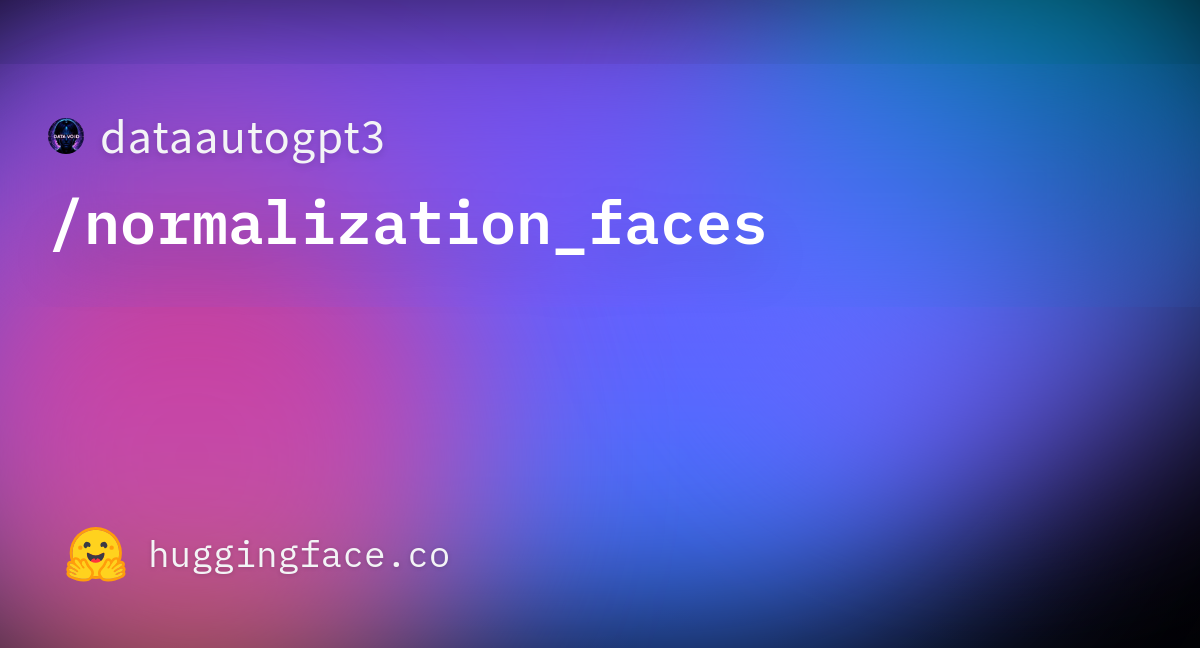 dataautogpt3/normalization_faces · Datasets at Hugging Face dataautogpt3/normalization_faces · Datasets at Hugging Face