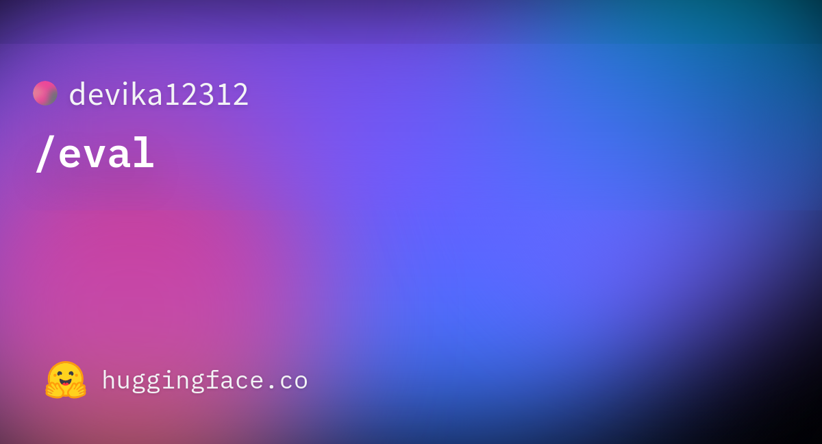 devika12312/eval · Datasets at Hugging Face devika12312/eval · Datasets at Hugging Face