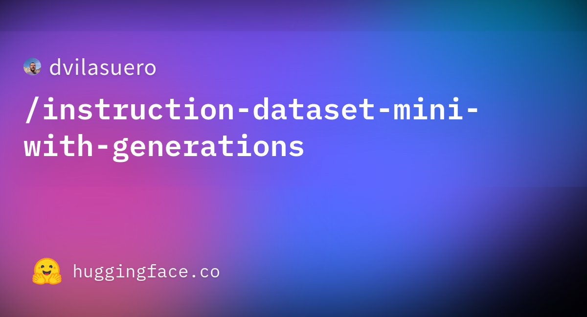 dvilasuero/instruction-dataset-mini-with-generations · Datasets at ... dvilasuero/instruction-dataset-mini-with-generations · Datasets at ...
