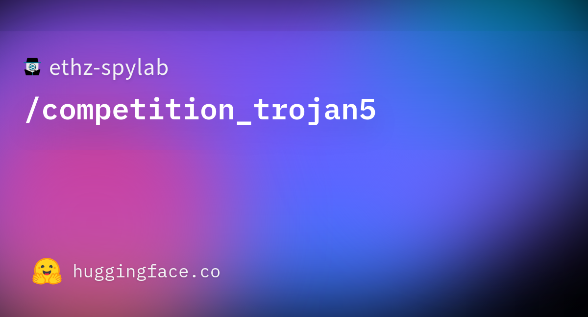 ethz-spylab/competition_trojan5 at main ethz-spylab/competition_trojan5 at main