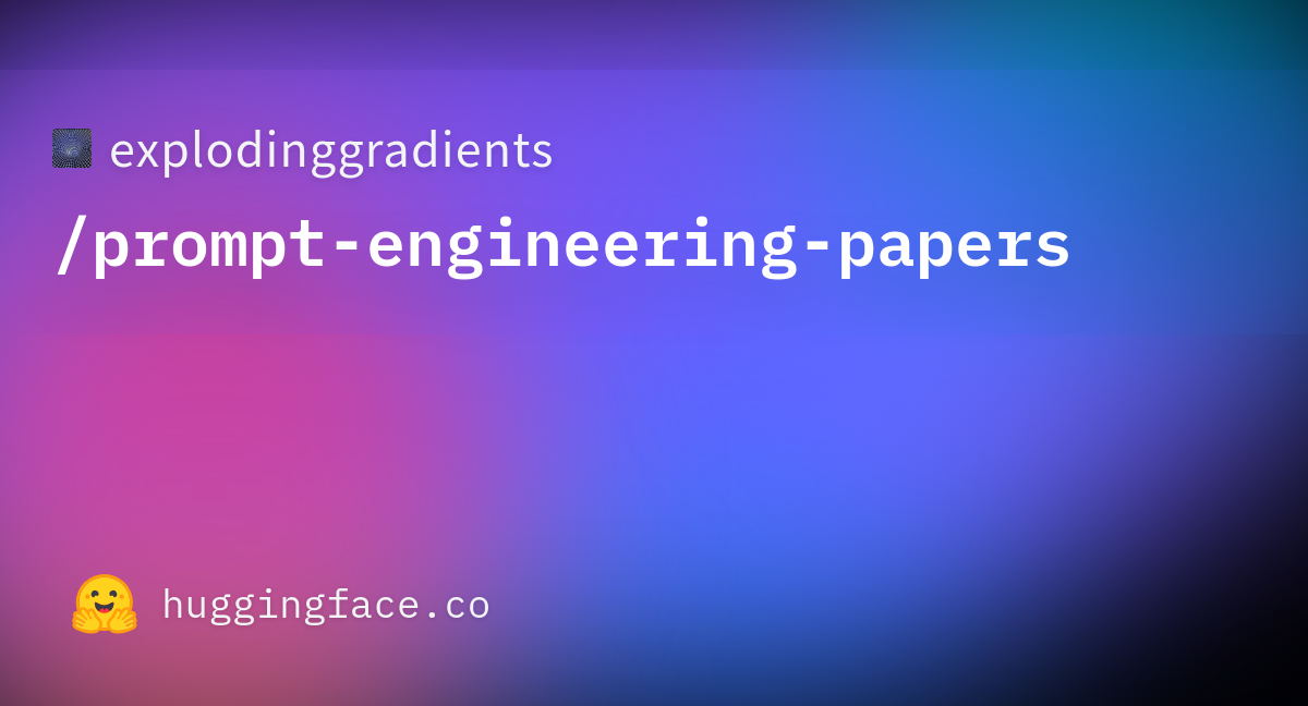 explodinggradients/prompt-engineering-papers · Datasets at Hugging Face explodinggradients/prompt-engineering-papers · Datasets at Hugging Face