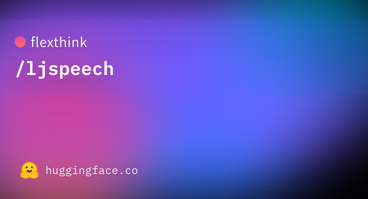 flexthink/ljspeech · Datasets at Hugging Face flexthink/ljspeech · Datasets at Hugging Face