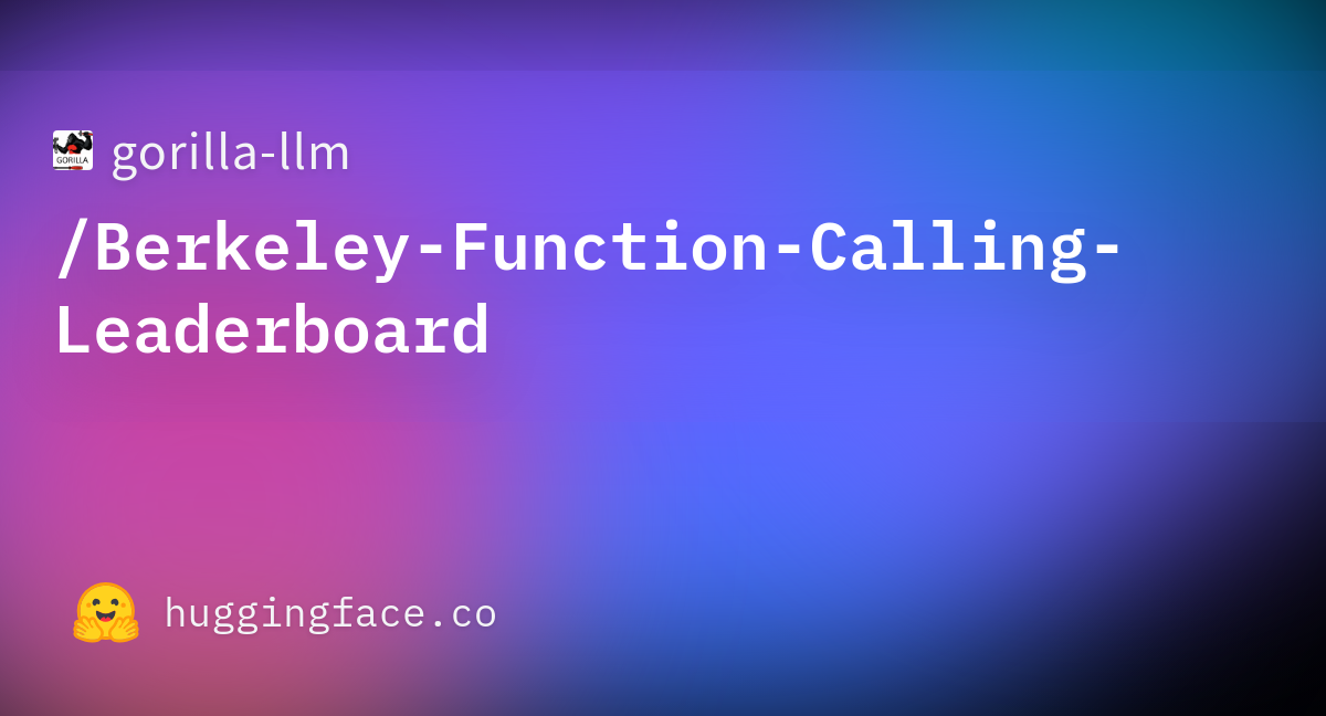 Gorilla Llmberkeley Function Calling Leaderboard · Datasets At Hugging Face