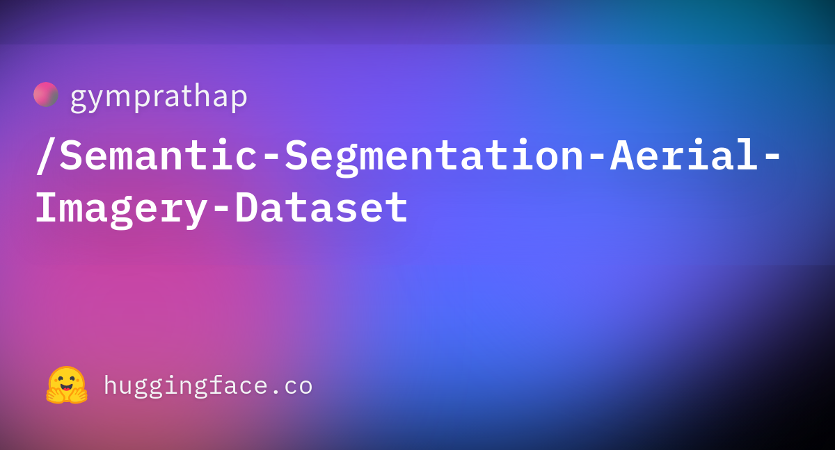 gymprathap/Semantic-Segmentation-Aerial-Imagery-Dataset · Datasets at ... gymprathap/Semantic-Segmentation-Aerial-Imagery-Dataset · Datasets at ...