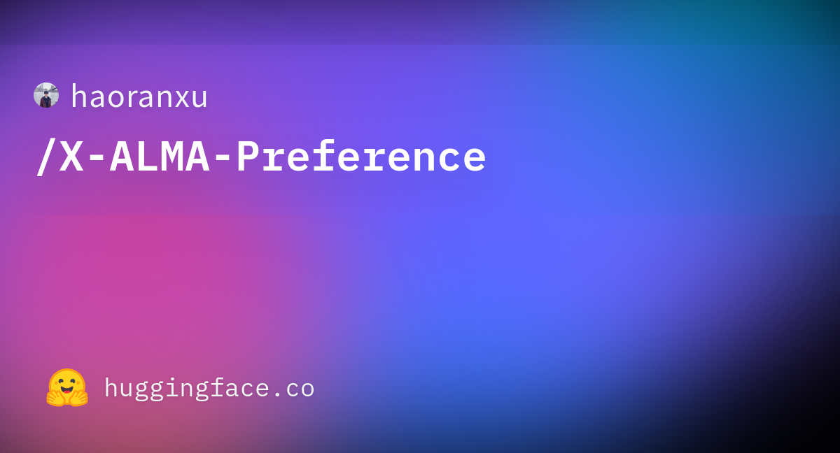 haoranxu/X-ALMA-Preference · Datasets at Hugging Face haoranxu/X-ALMA-Preference · Datasets at Hugging Face