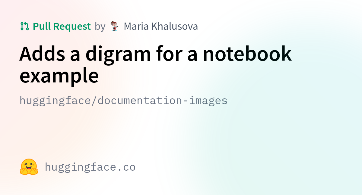 huggingface/documentation-images · Adds a digram for a notebook example huggingface/documentation-images · Adds a digram for a notebook example