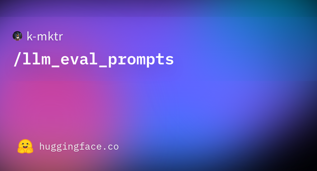README.md · k-mktr/llm_eval_prompts at main README.md · k-mktr/llm_eval_prompts at main