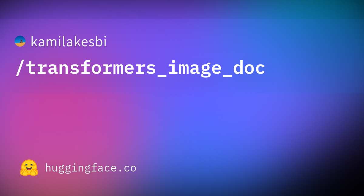 kamilakesbi/transformers_image_doc · Datasets at Hugging Face kamilakesbi/transformers_image_doc · Datasets at Hugging Face