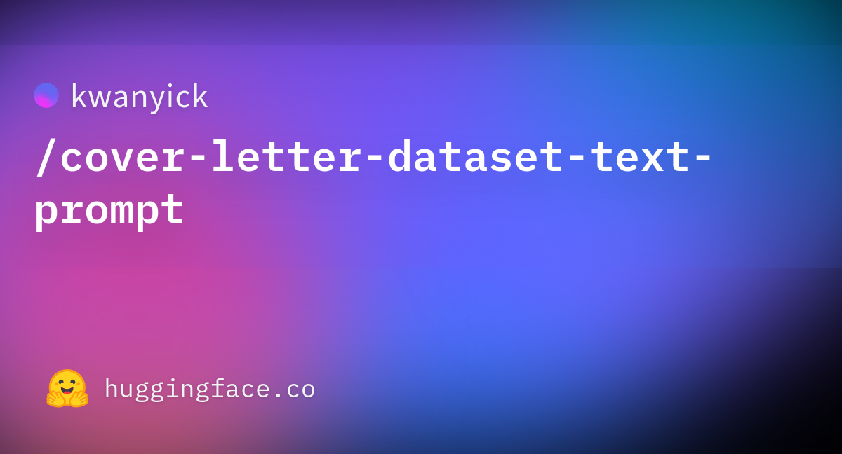 kwanyick/cover-letter-dataset-text-prompt · Datasets at Hugging Face kwanyick/cover-letter-dataset-text-prompt · Datasets at Hugging Face
