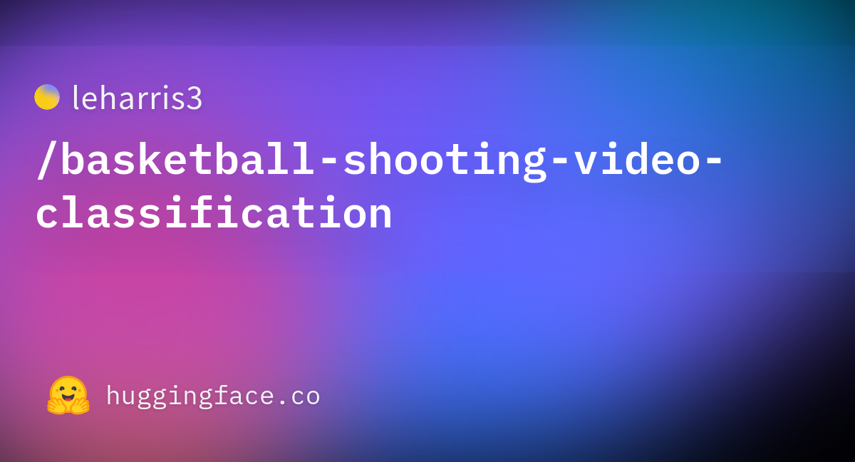 leharris3/basketball-shooting-video-classification · Datasets at ... leharris3/basketball-shooting-video-classification · Datasets at ...