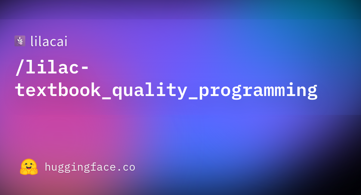 Lilacaililac Textbookqualityprogramming · Datasets At Hugging Face