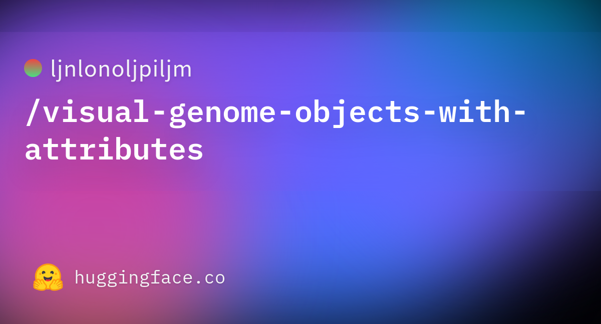 Ljnlonoljpiljm Visual Genome Objects With Attributes At Main