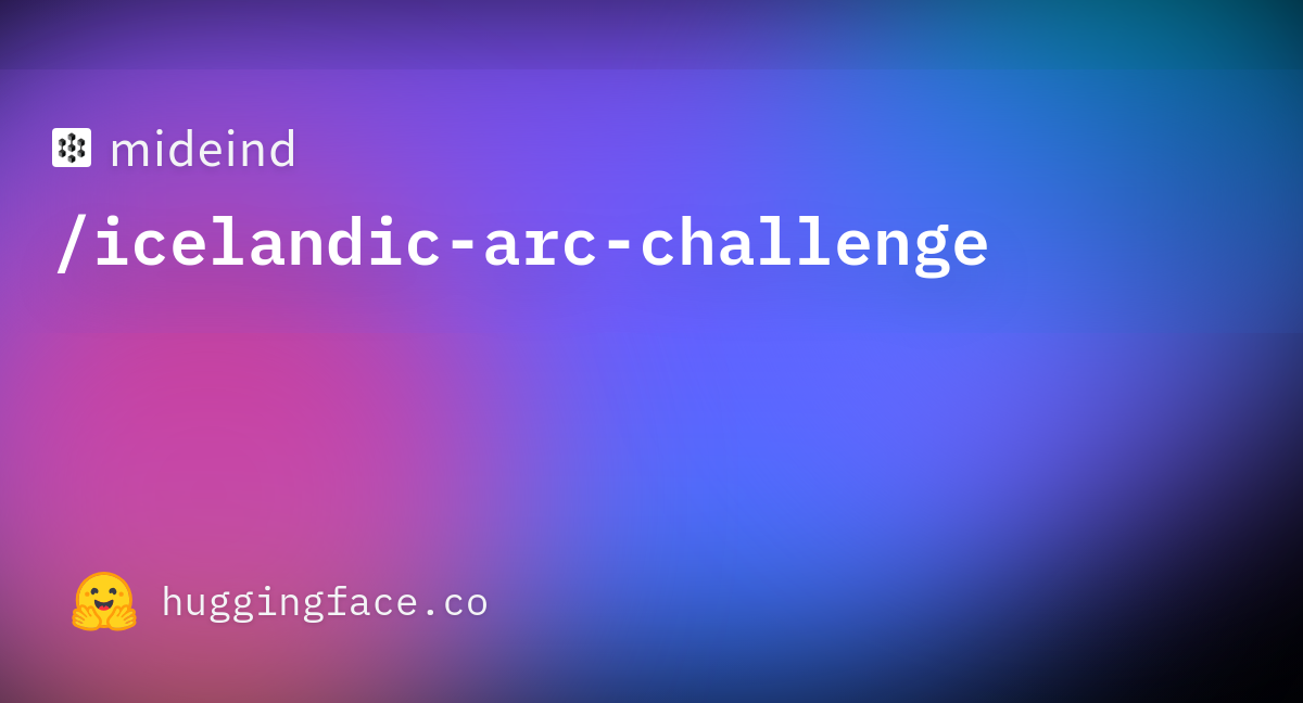mideind/icelandic-arc-challenge · Datasets at Hugging Face mideind/icelandic-arc-challenge · Datasets at Hugging Face
