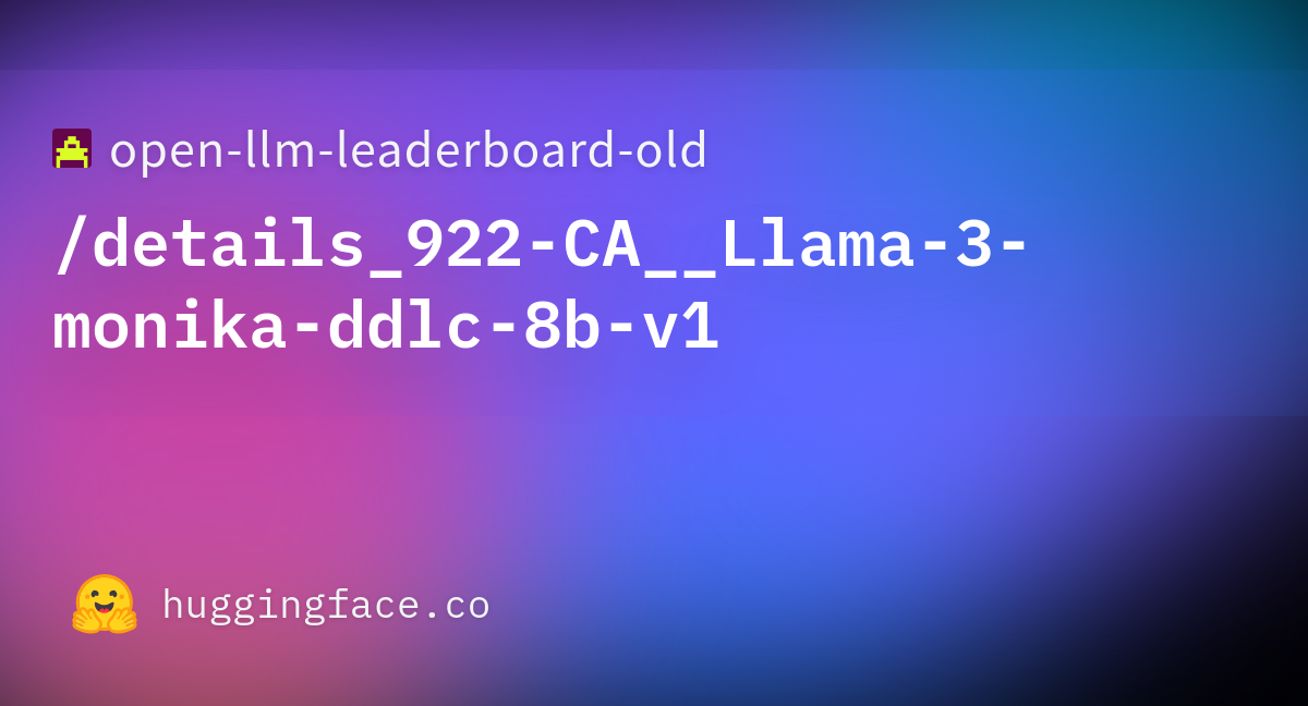 open-llm-leaderboard-old/details_922-CA__Llama-3-monika-ddlc-8b-v1 ... open-llm-leaderboard-old/details_922-CA__Llama-3-monika-ddlc-8b-v1 ...