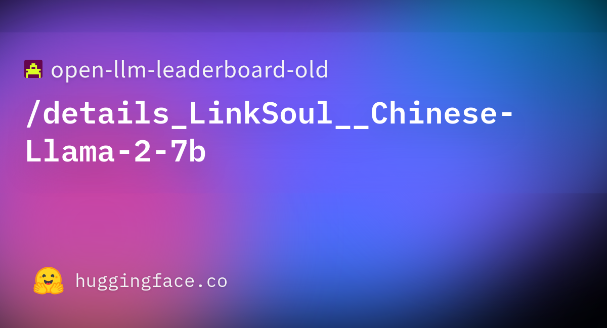 open-llm-leaderboard-old/details_LinkSoul__Chinese-Llama-2-7b ... open-llm-leaderboard-old/details_LinkSoul__Chinese-Llama-2-7b ...