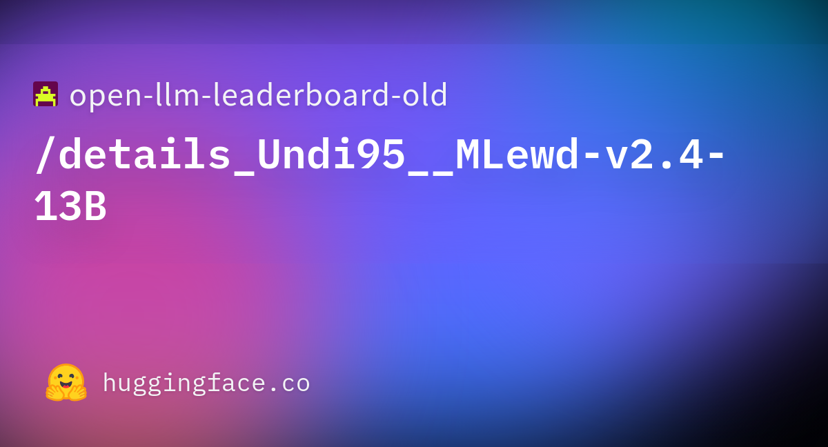 open-llm-leaderboard-old/details_Undi95__MLewd-v2.4-13B · Datasets at ... open-llm-leaderboard-old/details_Undi95__MLewd-v2.4-13B · Datasets at ...