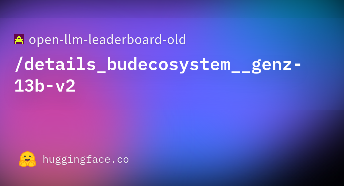 open-llm-leaderboard-old/details_budecosystem__genz-13b-v2 · Datasets ... open-llm-leaderboard-old/details_budecosystem__genz-13b-v2 · Datasets ...