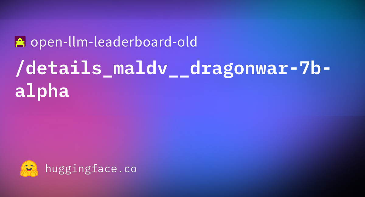 open-llm-leaderboard-old/details_maldv__dragonwar-7b-alpha · Datasets ... open-llm-leaderboard-old/details_maldv__dragonwar-7b-alpha · Datasets ...