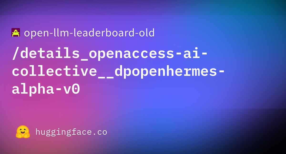 open-llm-leaderboard-old/details_openaccess-ai-collective__dpopenhermes ... open-llm-leaderboard-old/details_openaccess-ai-collective__dpopenhermes ...