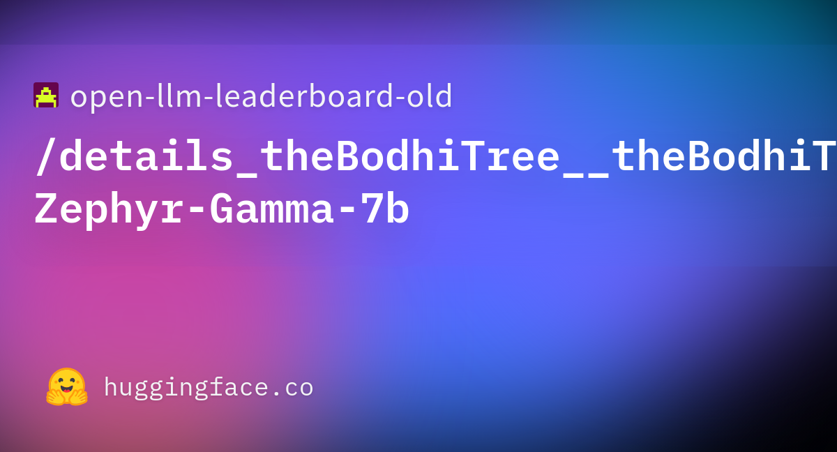 open-llm-leaderboard-old/details_theBodhiTree__theBodhiTree-Zephyr ... open-llm-leaderboard-old/details_theBodhiTree__theBodhiTree-Zephyr ...