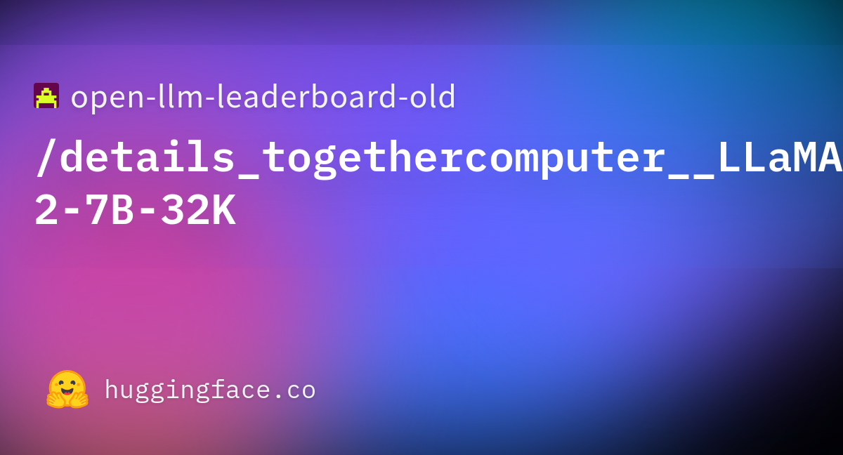 open-llm-leaderboard-old/details_togethercomputer__LLaMA-2-7B-32K at main open-llm-leaderboard-old/details_togethercomputer__LLaMA-2-7B-32K at main