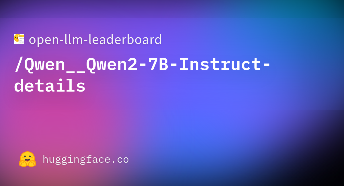 open-llm-leaderboard/Qwen__Qwen2-7B-Instruct-details · Datasets at ... open-llm-leaderboard/Qwen__Qwen2-7B-Instruct-details · Datasets at ...