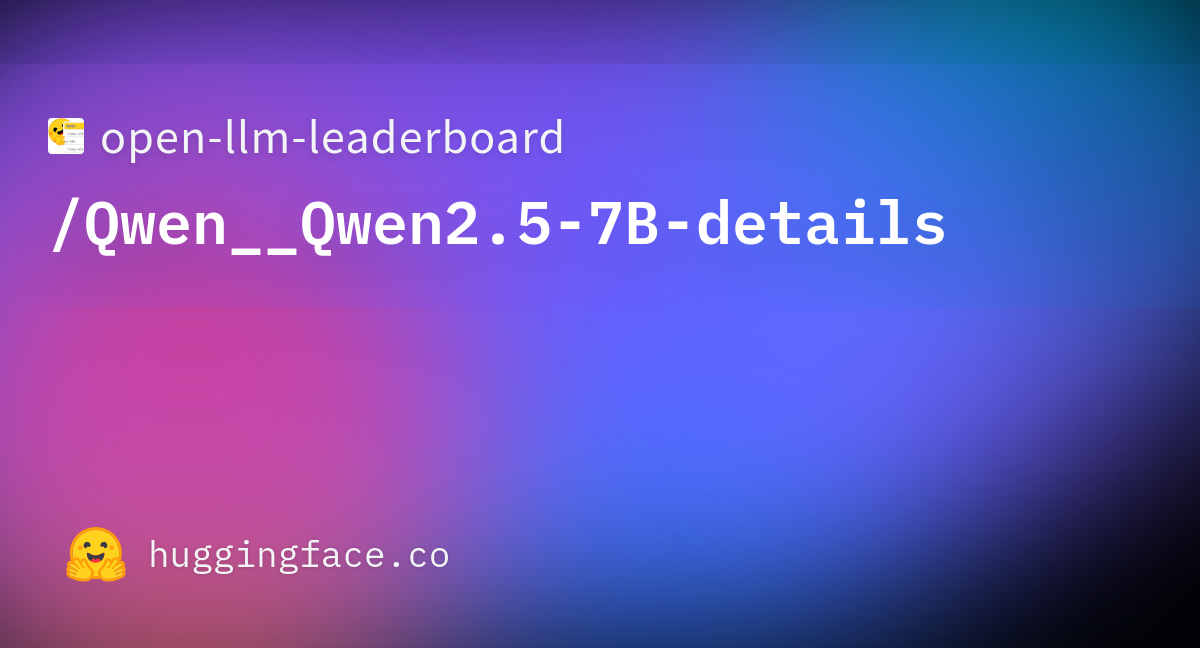 open-llm-leaderboard/Qwen__Qwen2.5-7B-details · Datasets at Hugging Face open-llm-leaderboard/Qwen__Qwen2.5-7B-details · Datasets at Hugging Face