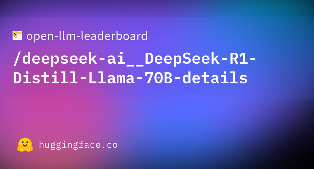 Open Llm Leaderboard Deepseek Ai Deepseek R1 Distill Llama 70b Details ... Open Llm Leaderboard Deepseek Ai Deepseek R1 Distill Llama 70b Details ...