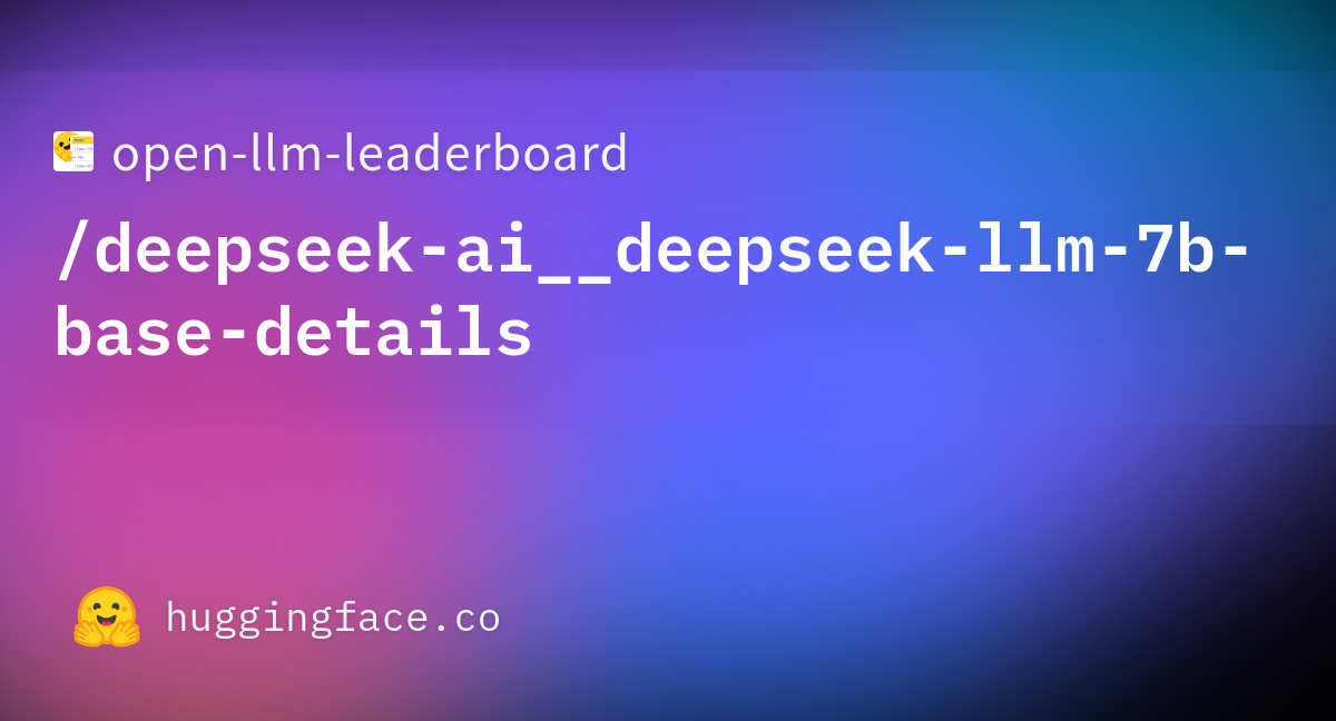 open-llm-leaderboard/deepseek-ai__deepseek-llm-7b-base-details ... open-llm-leaderboard/deepseek-ai__deepseek-llm-7b-base-details ...