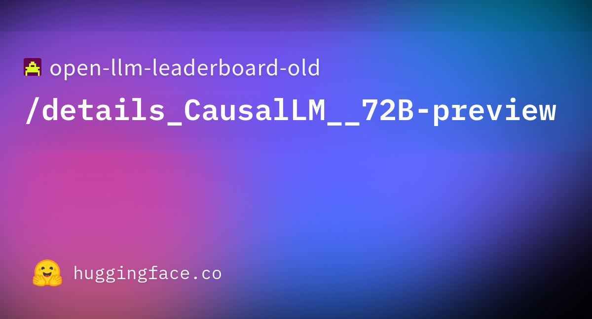 open-llm-leaderboard/details_CausalLM__72B-preview · Datasets at ... open-llm-leaderboard/details_CausalLM__72B-preview · Datasets at ...