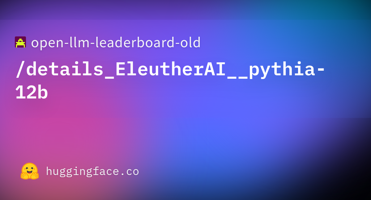 open-llm-leaderboard/details_EleutherAI__pythia-12b at main open-llm-leaderboard/details_EleutherAI__pythia-12b at main