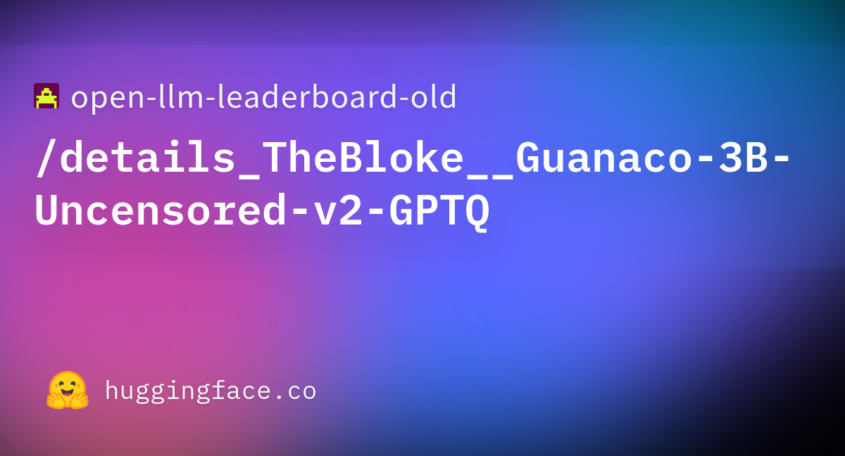 open-llm-leaderboard/details_TheBloke__Guanaco-3B-Uncensored-v2-GPTQ ... open-llm-leaderboard/details_TheBloke__Guanaco-3B-Uncensored-v2-GPTQ ...