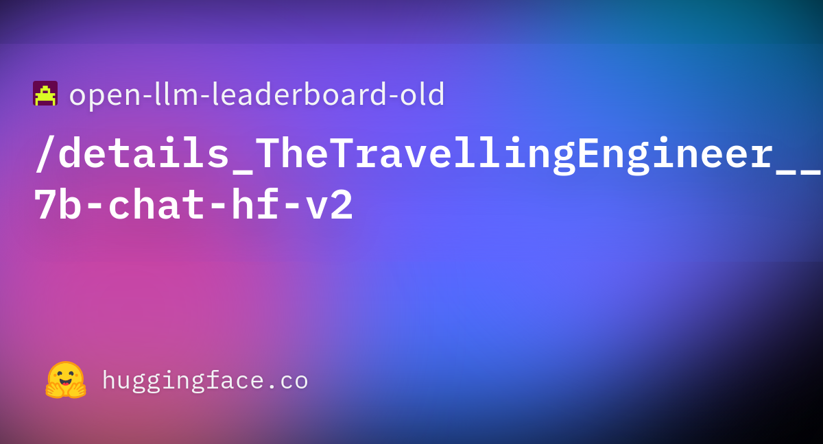 open-llm-leaderboard/details_TheTravellingEngineer__llama2-7b-chat-hf ... open-llm-leaderboard/details_TheTravellingEngineer__llama2-7b-chat-hf ...