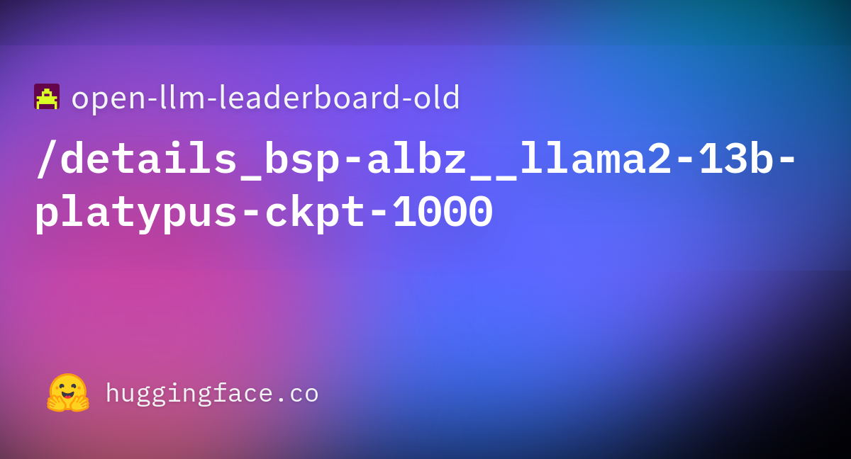 open-llm-leaderboard/details_bsp-albz__llama2-13b-platypus-ckpt-1000 ... open-llm-leaderboard/details_bsp-albz__llama2-13b-platypus-ckpt-1000 ...
