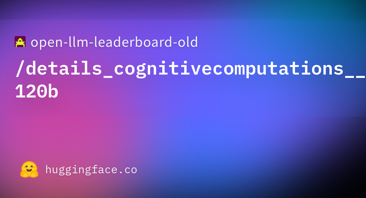open-llm-leaderboard/details_cognitivecomputations__MegaDolphin-120b ... open-llm-leaderboard/details_cognitivecomputations__MegaDolphin-120b ...