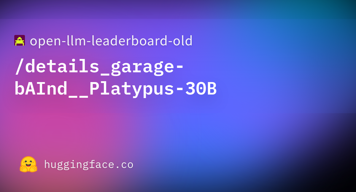 open-llm-leaderboard/details_garage-bAInd__Platypus-30B at main open-llm-leaderboard/details_garage-bAInd__Platypus-30B at main