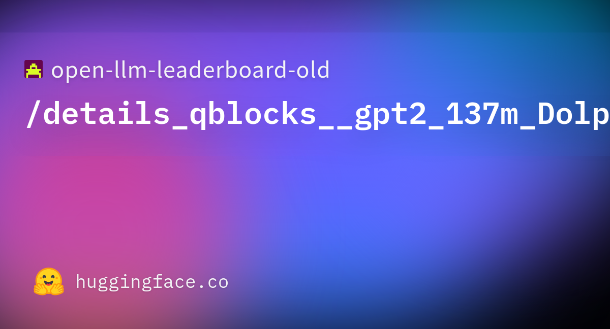 open-llm-leaderboard/details_qblocks__gpt2_137m_DolphinCoder at main open-llm-leaderboard/details_qblocks__gpt2_137m_DolphinCoder at main