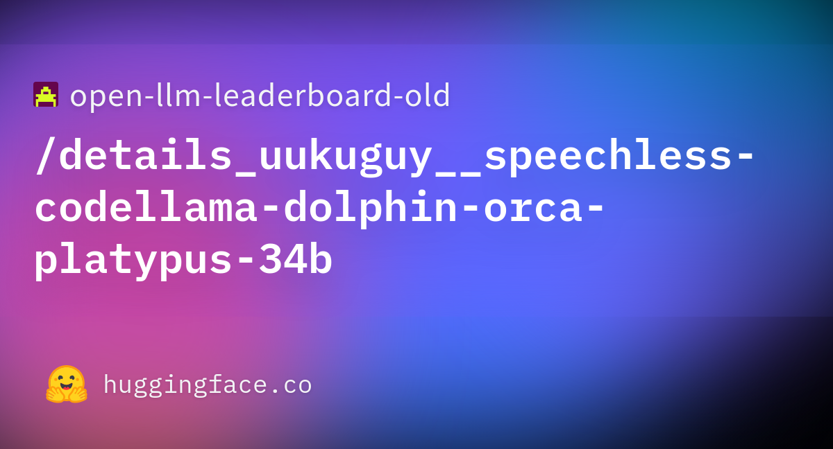 open-llm-leaderboard/details_uukuguy__speechless-codellama-dolphin-orca ... open-llm-leaderboard/details_uukuguy__speechless-codellama-dolphin-orca ...