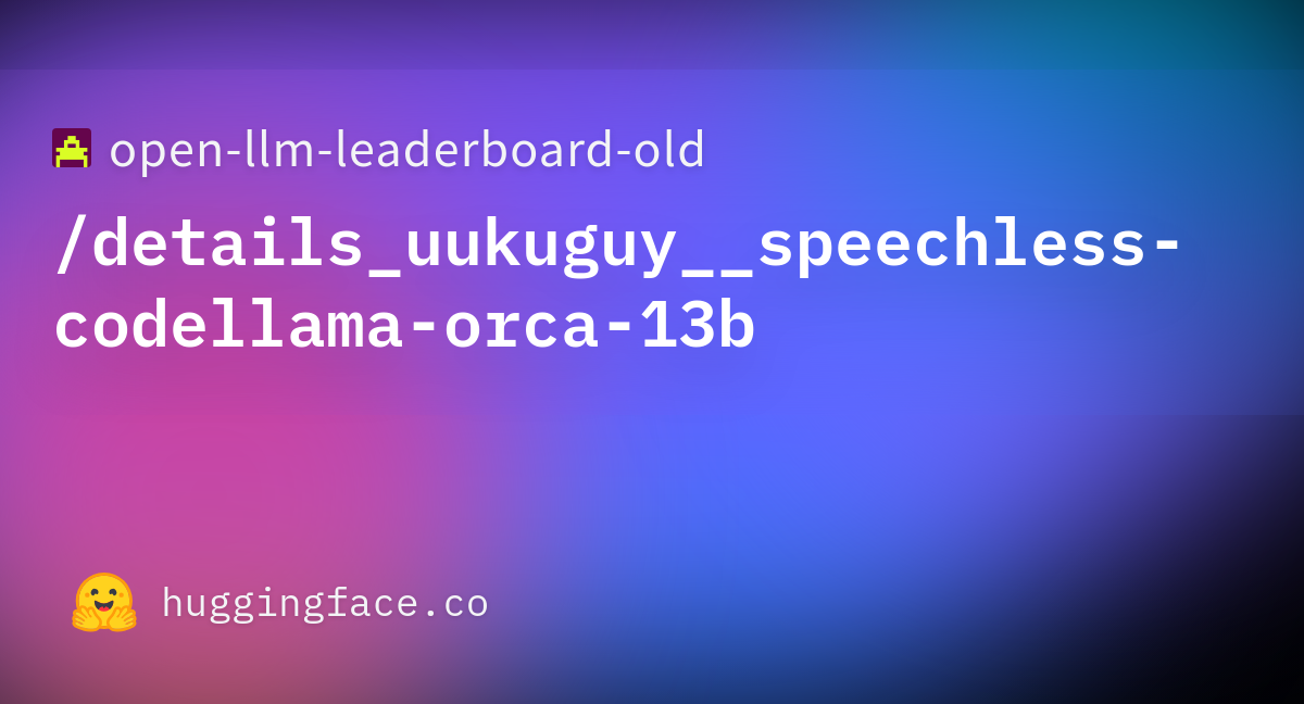 open-llm-leaderboard/details_uukuguy__speechless-codellama-orca-13b at main open-llm-leaderboard/details_uukuguy__speechless-codellama-orca-13b at main