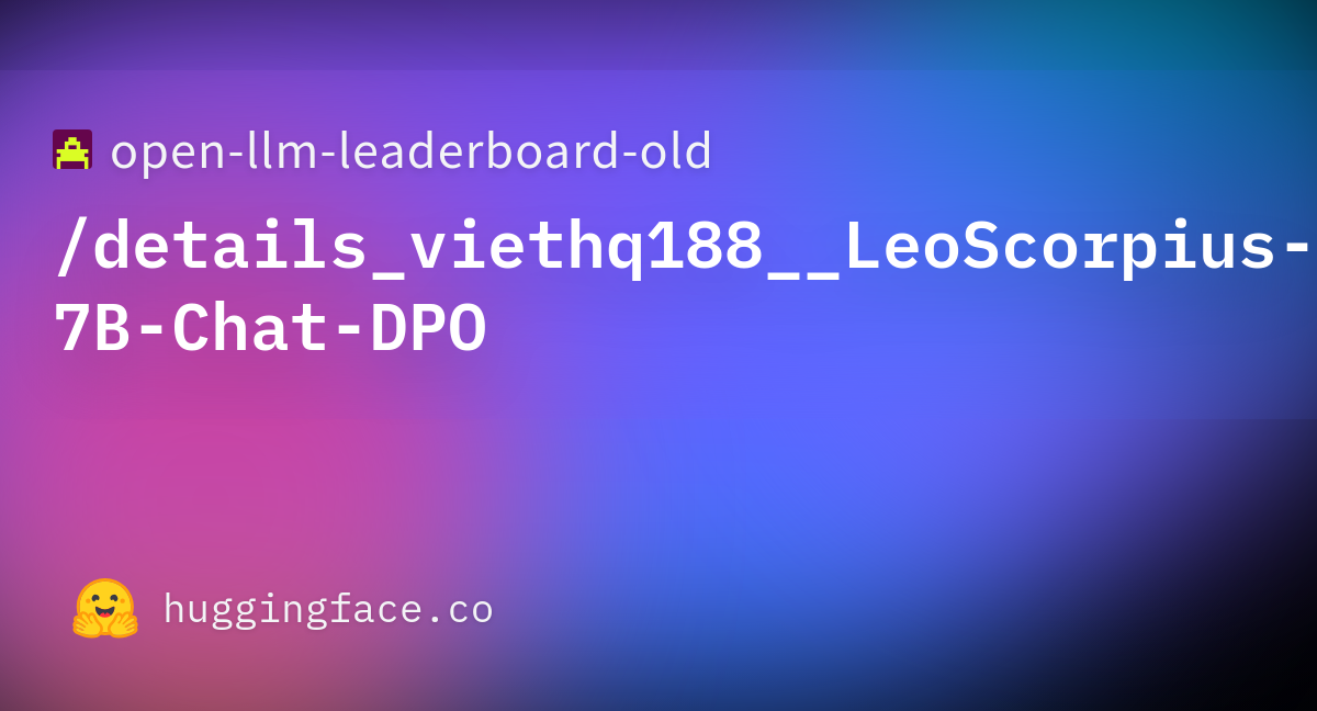 open-llm-leaderboard/details_viethq188__LeoScorpius-7B-Chat-DPO ... open-llm-leaderboard/details_viethq188__LeoScorpius-7B-Chat-DPO ...